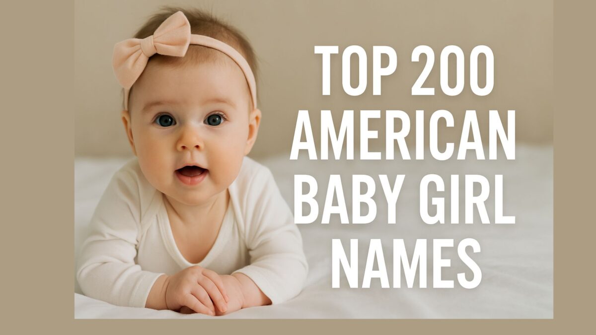Top American Baby Girl Names (2026) — Modern, Cute & Meaningful List