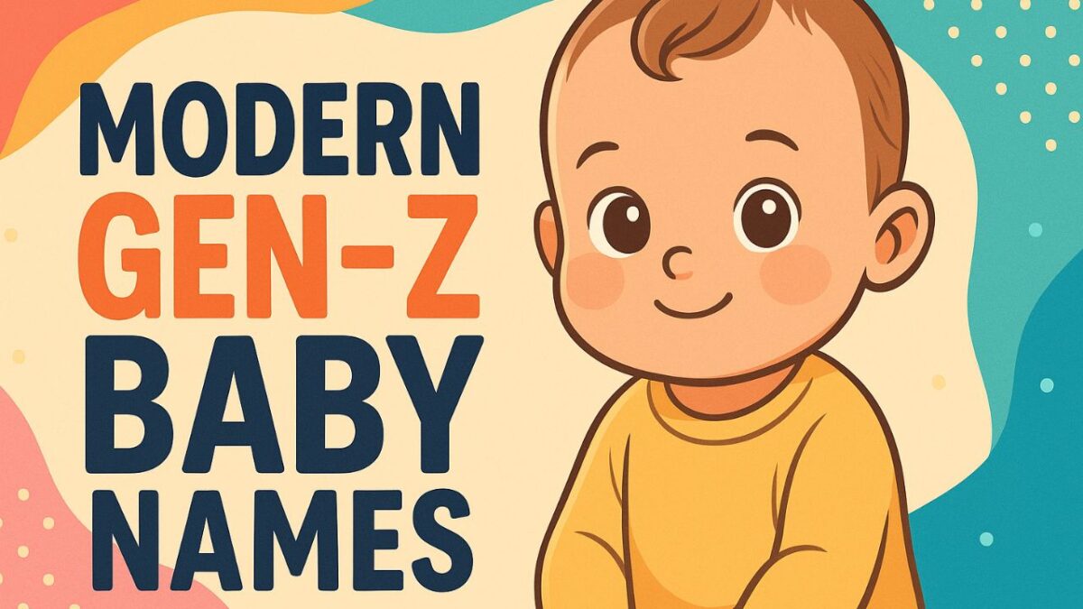 199+ Modern Gen-Z Baby Names: Fresh, Stylish & Trendy Name Ideas for 2026